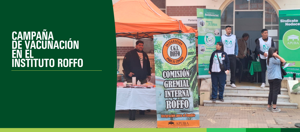 APUBA – Sitio Oficial » CAMPAÑA DE VACUNACIÓN EN EL INSTITUTO ROFFO---